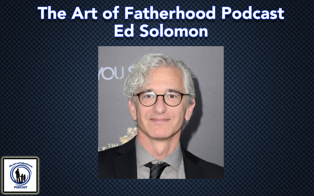 Ed Solomon Talks Fatherhood, Writing The Bill & Ted Franchise & More