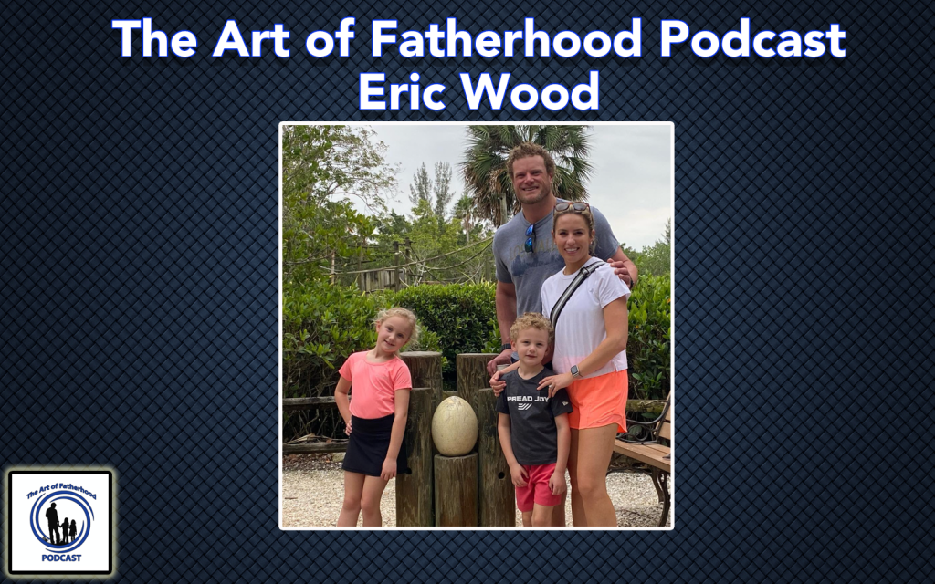 Eric Wood Talks Fatherhood, Football, Podcasting And More